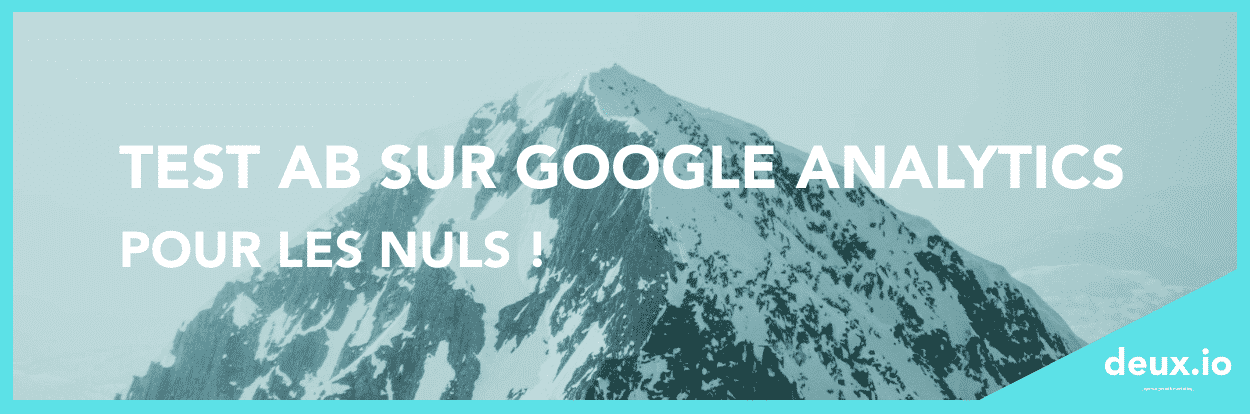 Test ab google analytics pour les nuls