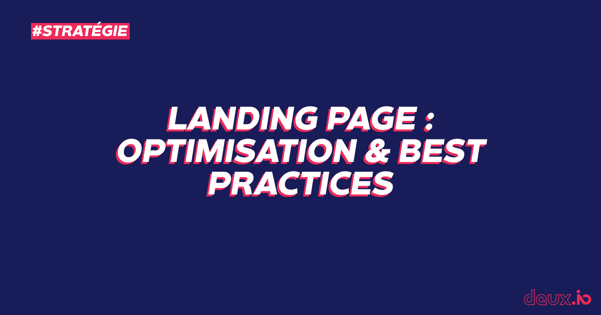 Landing Page : Optimisation & Best Practices Landing Page : Optimisation & Best Practices